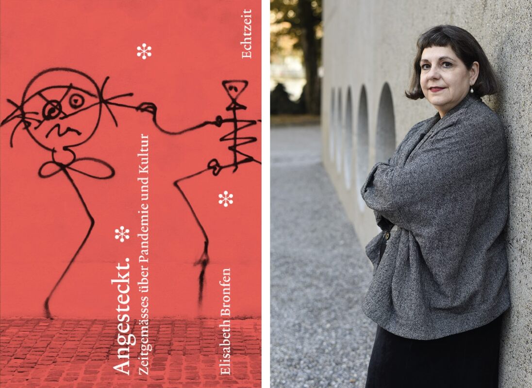 ELISABETH BRONFEN: ANGESTECKT: ZEITGEMÄSSES ÜBER PANDEMIE UND KULTUR ...