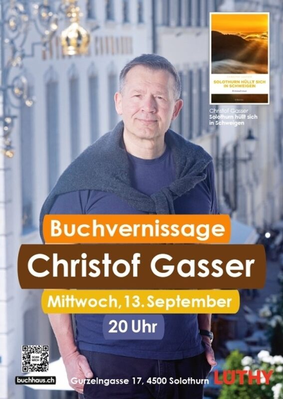 Christof Gasser: Lesung Christof Gasser mit Solothurn hüllt sich in ...